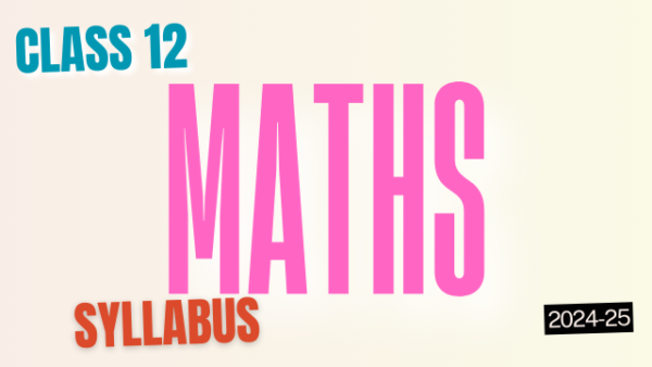 CBSE Class 12th Mathematics Syllabus 2024-2025 - PDF Download